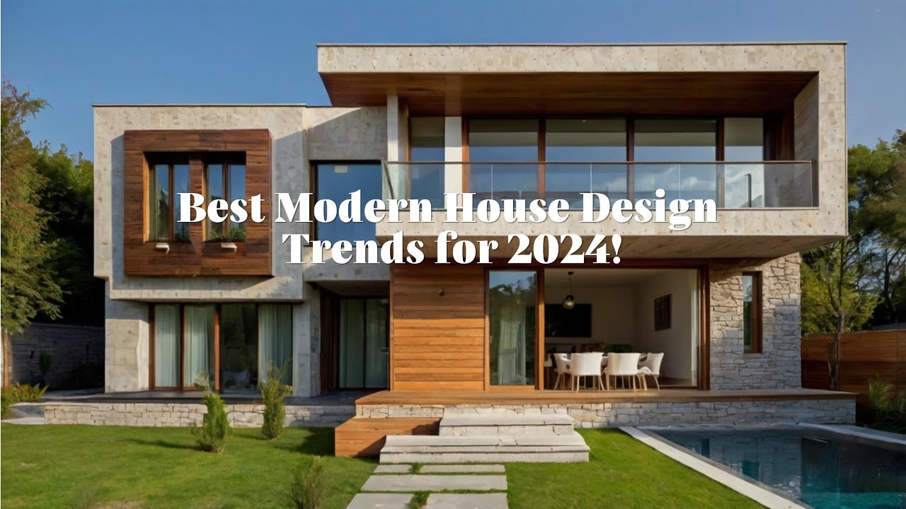 Top 5 Best Modern House Design Trends for 2024 - YouTube