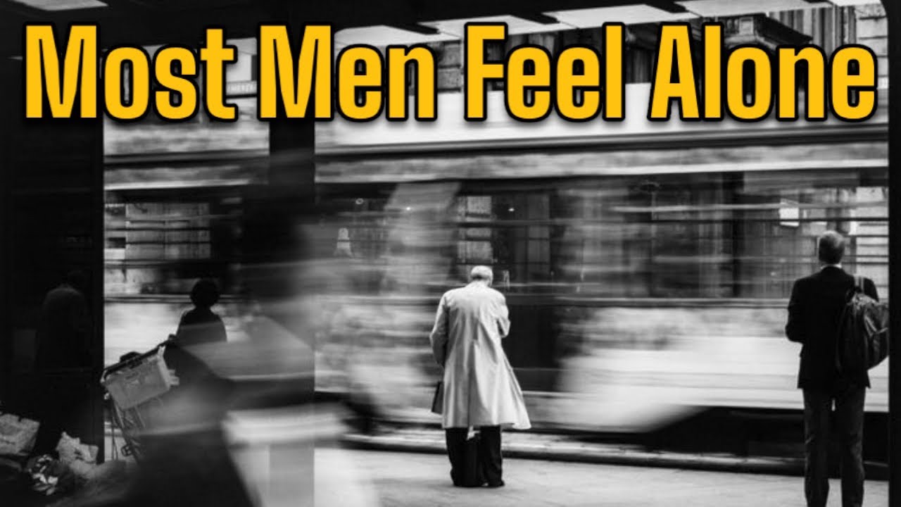 Most Men Feel Alone - YouTube