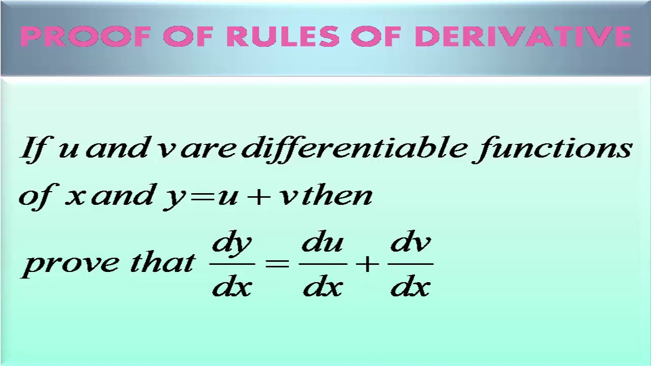 RULES OF DERIVATIVE PROOF PART 1 (DERIVATIVE OF SUM) - YouTube