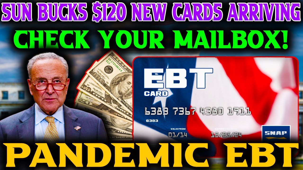 PANDEMIC EBT SUN BUCKS $120 NEW CARDS ARRIVING IN THE MAIL + AFFORDABLE ...
