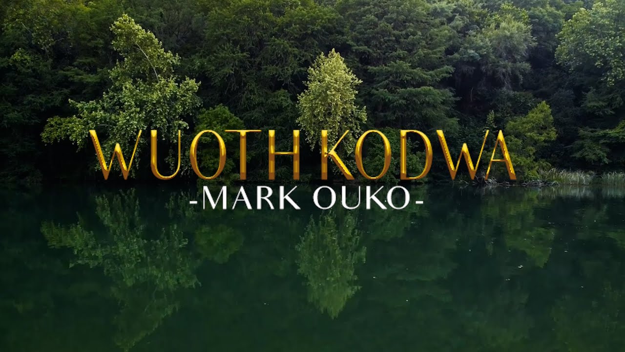 BABA WUOTH KODWA_MARK OUKO(Lyrical Video) - YouTube