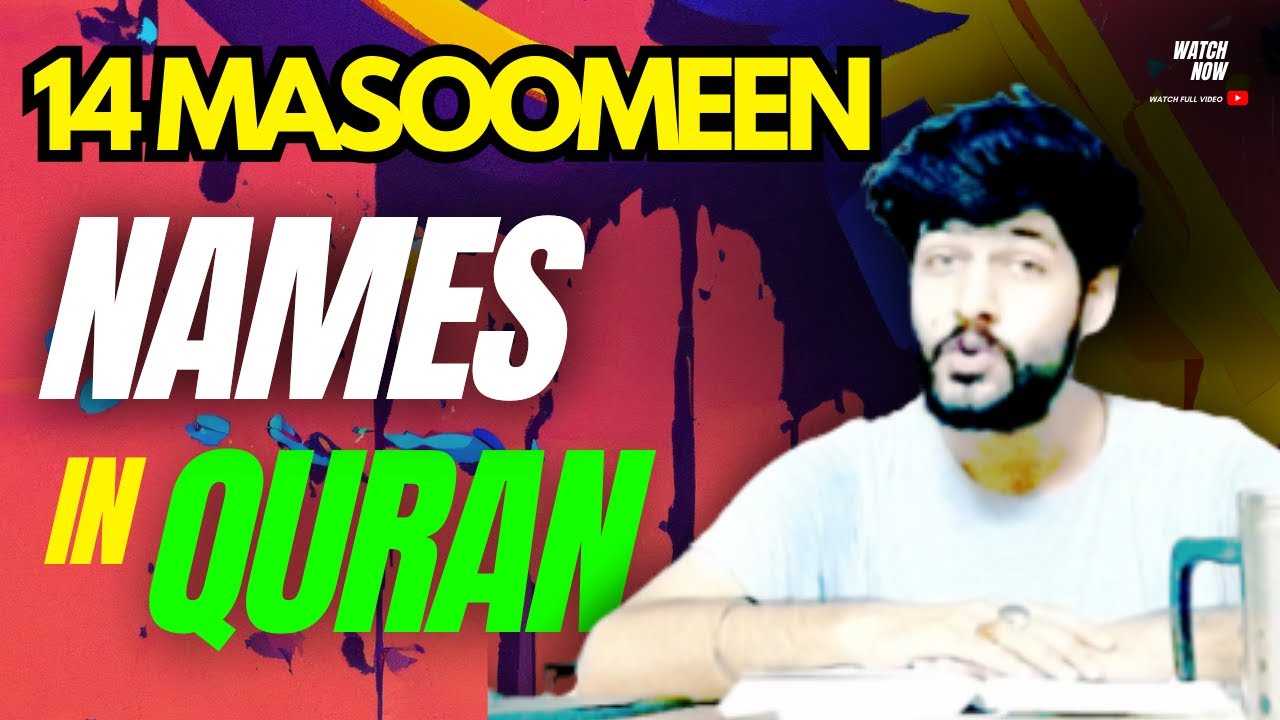 14 Masoomeen Names In Quran | Imam Mahdi AS In Quran | Quran Secrets ...