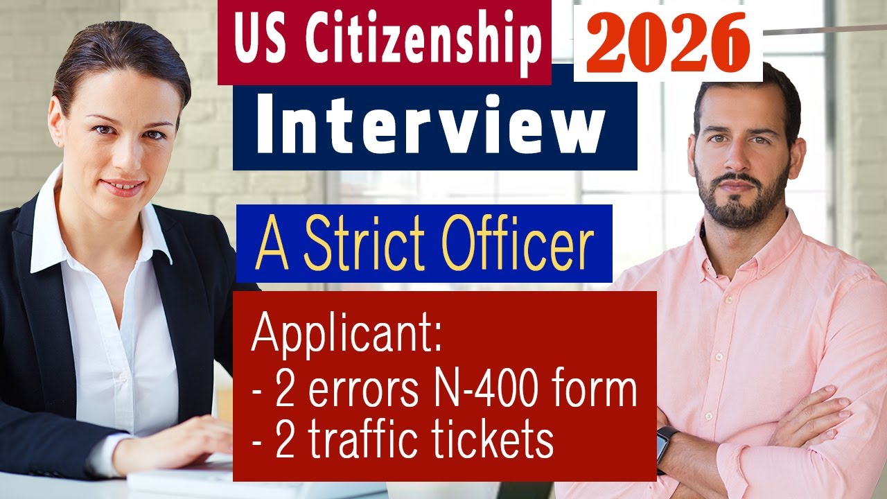 N400 - US Citizenship Interview 2026 | A strict Interview ...