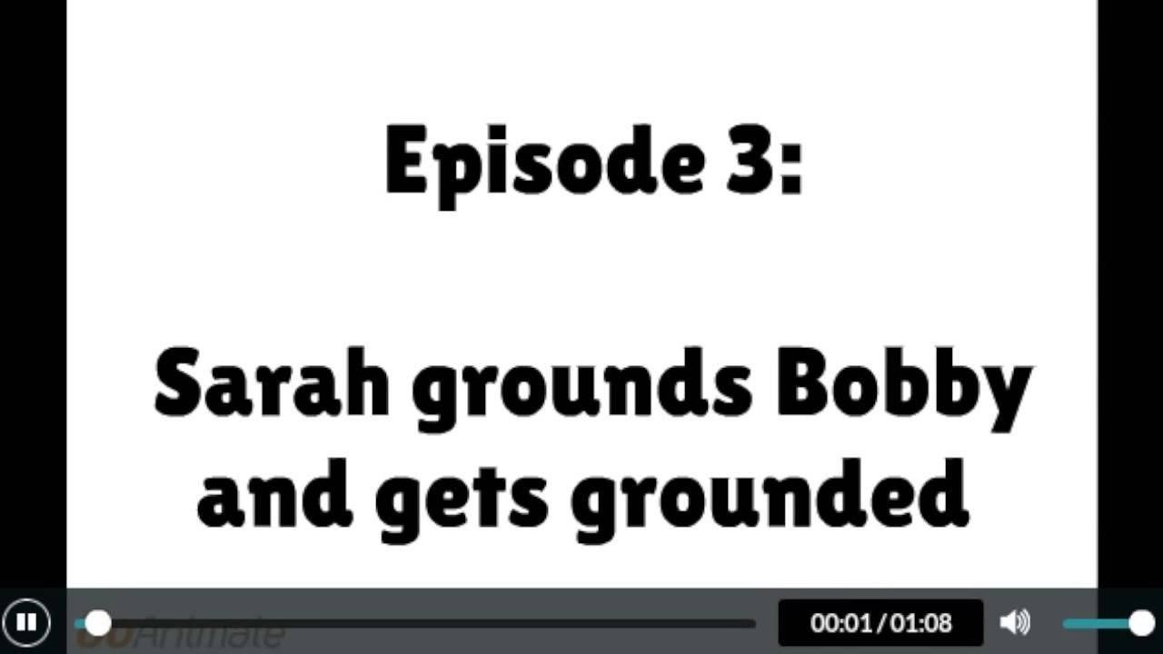Sarah grounds bobby and Gets Grounded - YouTube