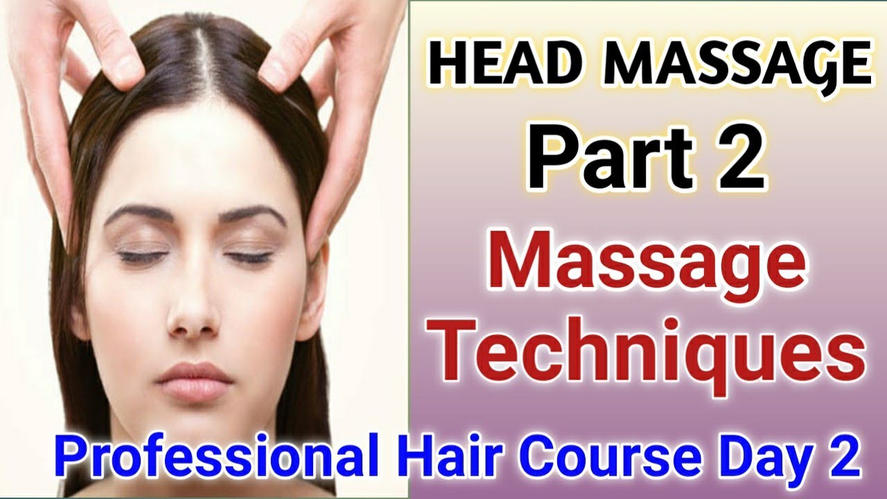 Online free Professional Hair Course. HEAD MASSAGE TECHNIQUES. - YouTube