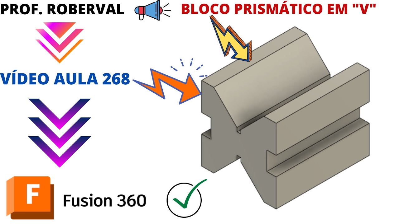 Aula 268 - Modelamento do Bloco Prismático em V no Fusion 360 - YouTube