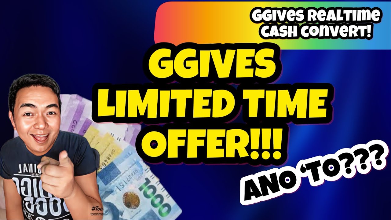GGIVES LIMITED TIME OFFER EXPLAINED! GGIVES TO GCASH AVAIL NOW! LEGIT CONVERSION!!!! - YouTube