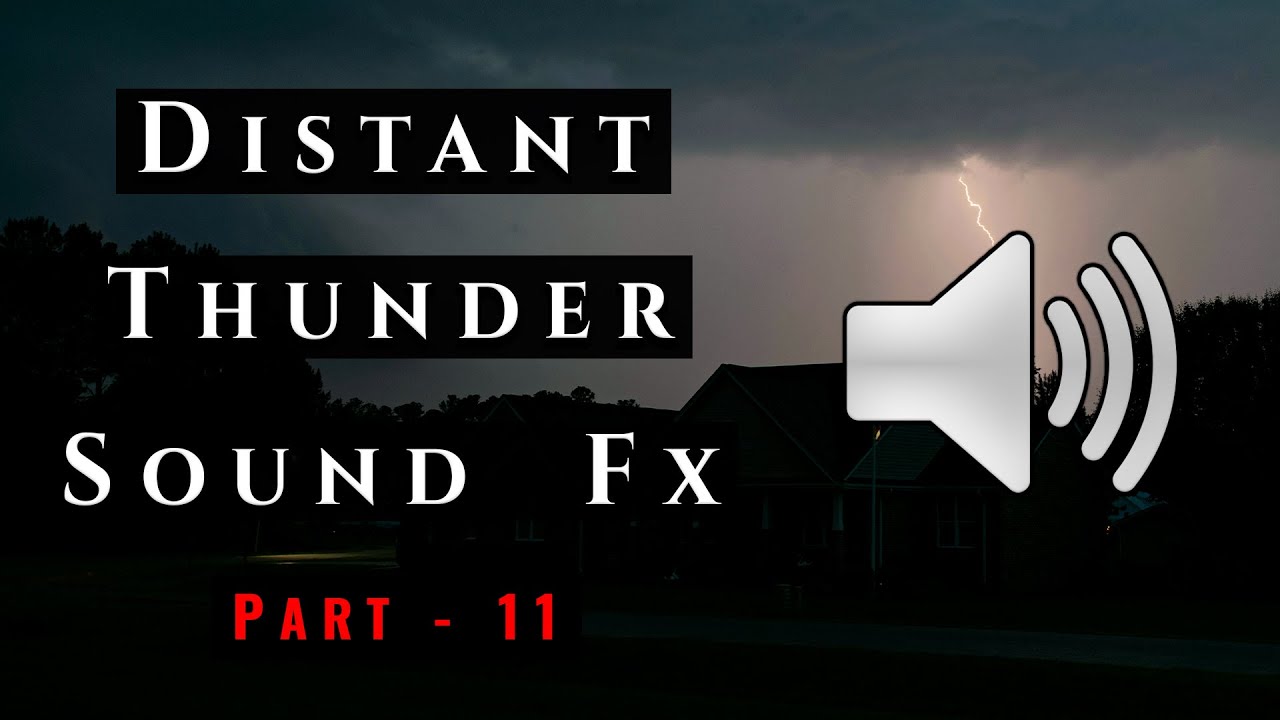 Distant Thunder Sound Effects Part 11 - YouTube