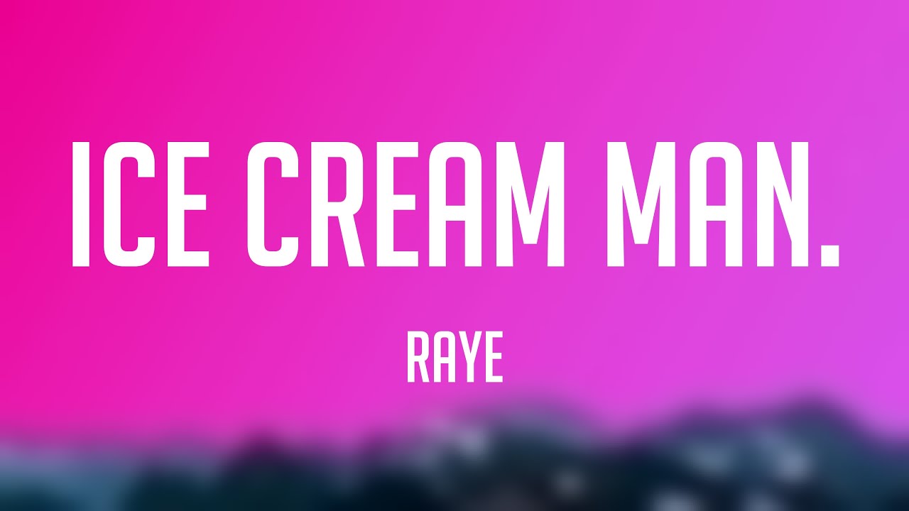 Ice Cream Man. - Raye Lyric Video 💝 - YouTube