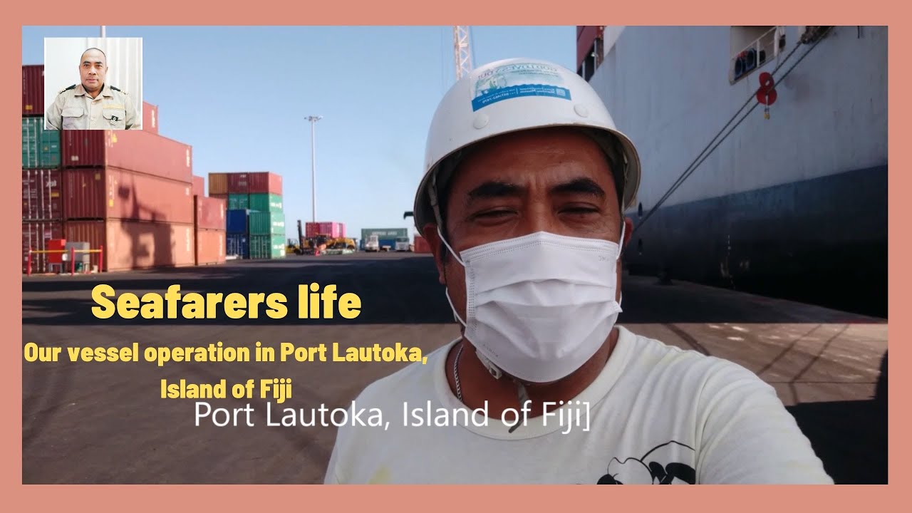 Our vessel operation Port Lautoka, Island of Fiji - YouTube