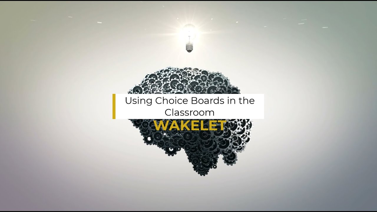 Using Choice Boards in the Classroom: Wakelet - YouTube
