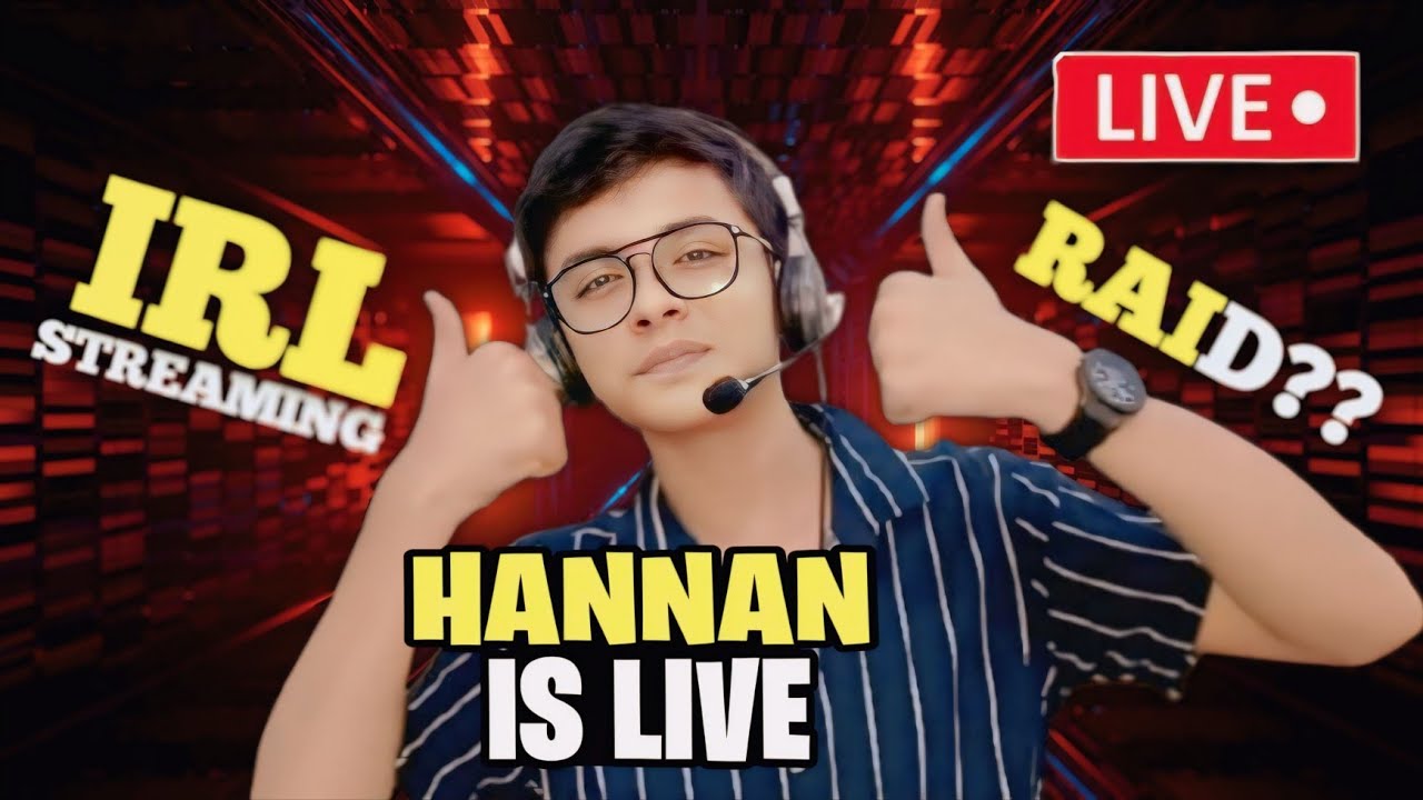 HANNAN IS LIVE /IRL /FUN /JUST CHATTING - YouTube