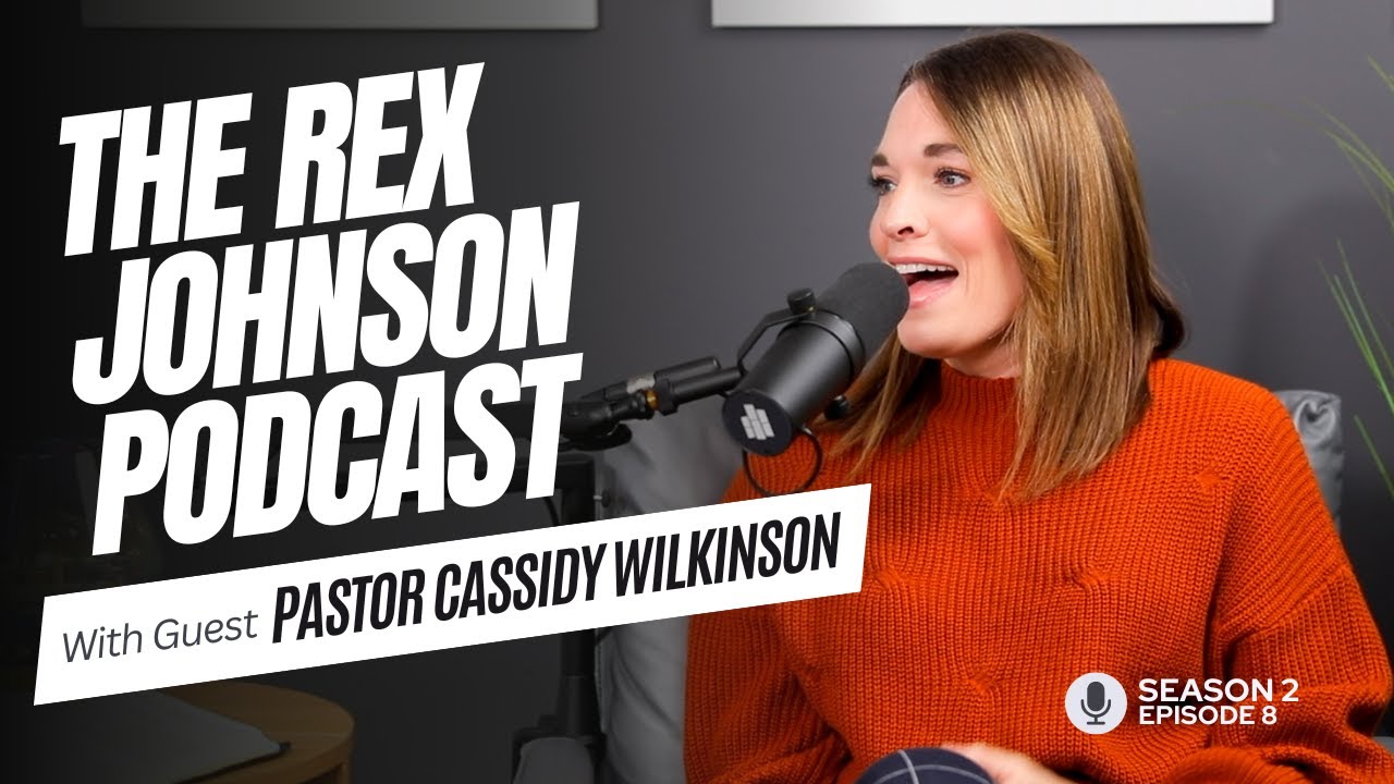 Season 2 - Episode 8 | Pastor Cassidy Wilkinson | The Rex Johnson ...