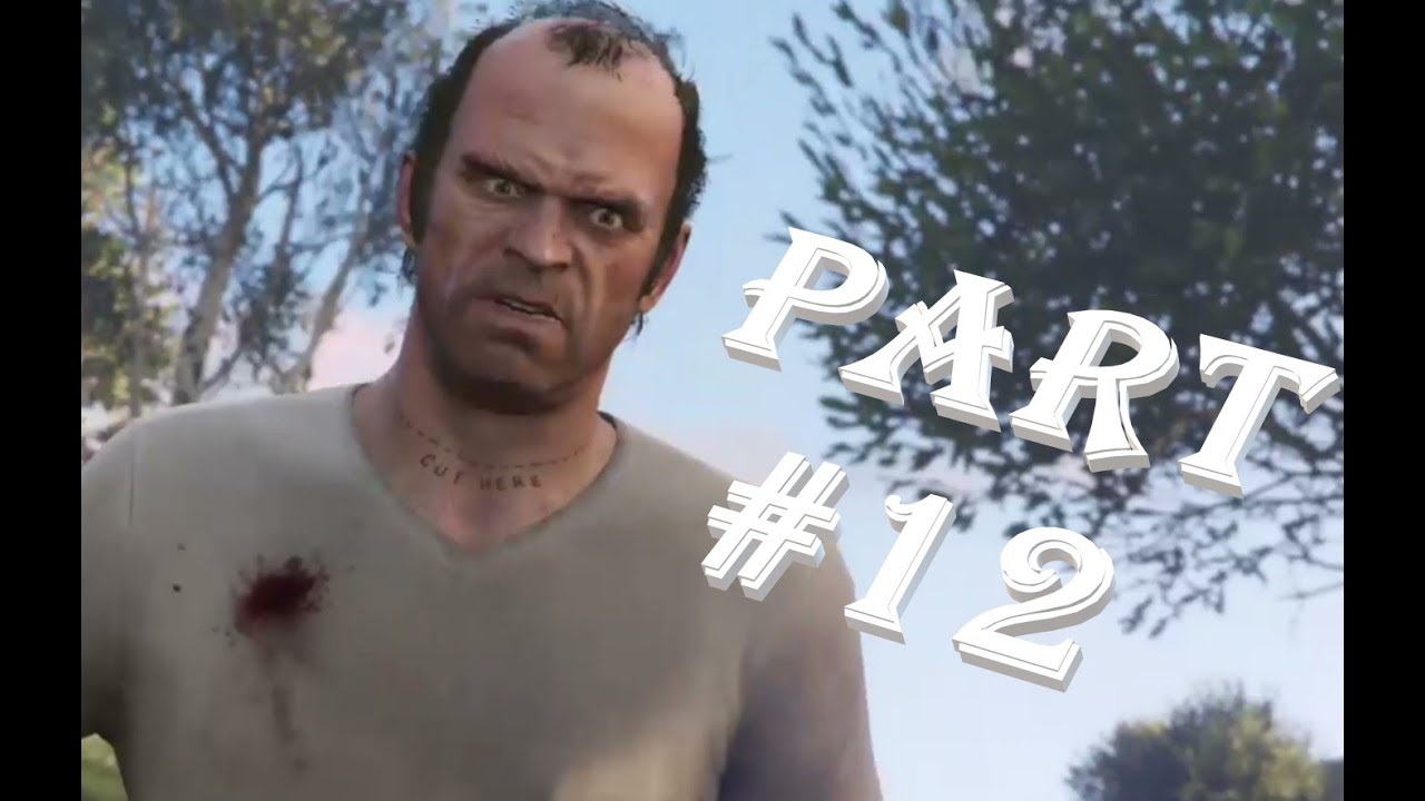 Grand Theft Auto V - Gameplay Walkthrough - Part 12 - Trevor Philips ...