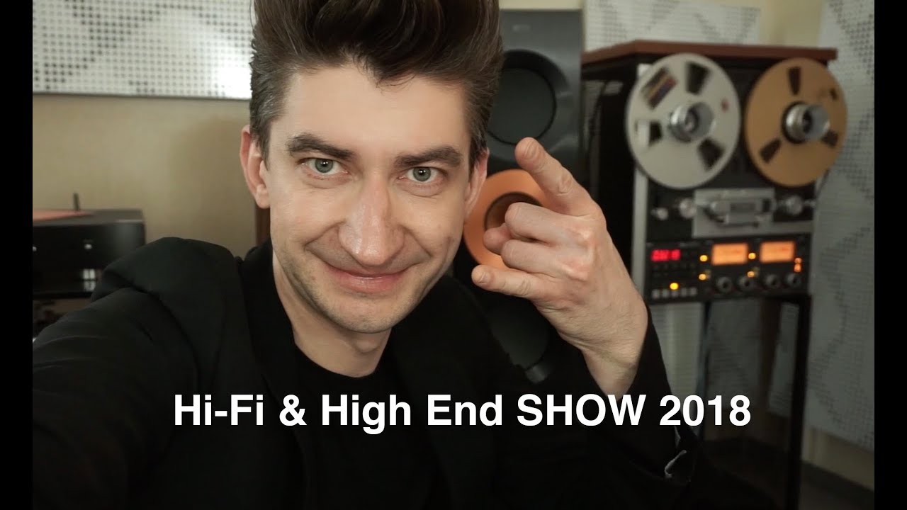 Самое интересное на Hi-Fi & High End Show 2018 - YouTube