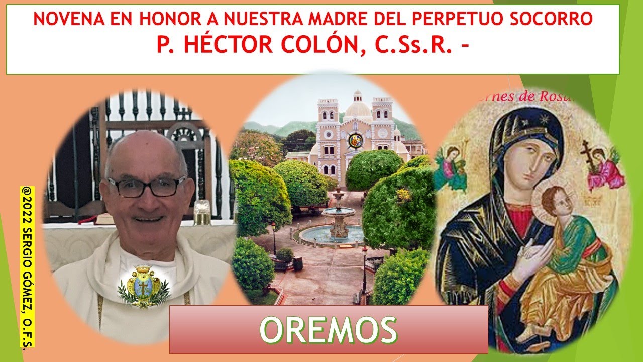 NOVENA DEL PERPETUO SOCORRO 13 DIC 2023 P HÉCTOR COLÓN - YouTube