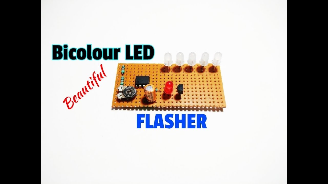 Beautiful Bi-colour LED Flasher..How To Make A Bi-colour LED Flasher ...
