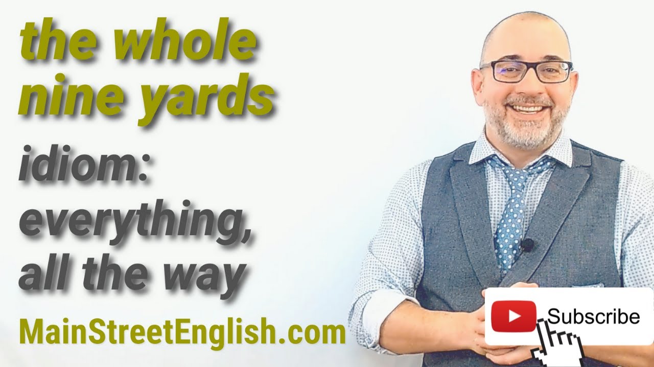 English Idioms: The Whole Nine Yards - YouTube