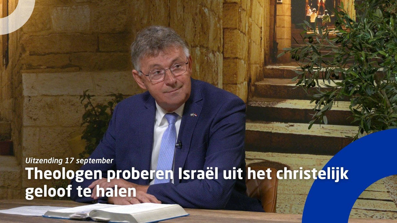 Uitzending 17 september • Theologen proberen Israël uit het christelijk ...