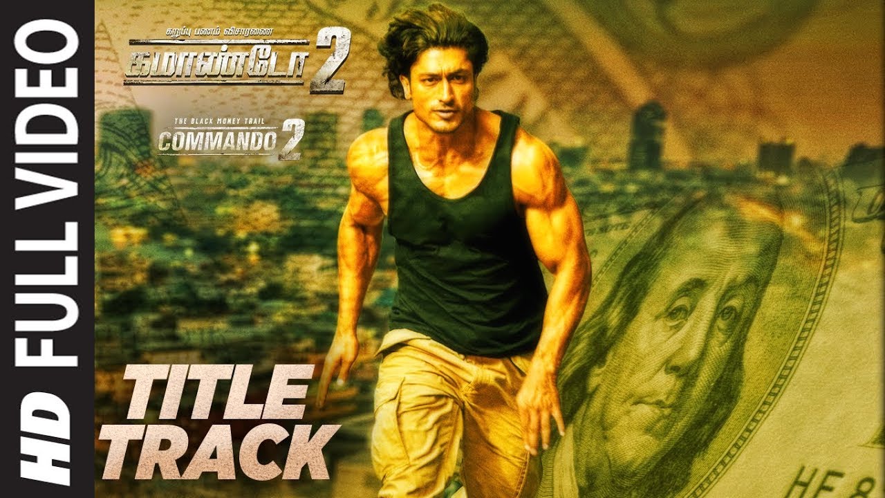 Commando (Title Track) Full Video Song | Commando 2 | Vidyut Jamwal ...