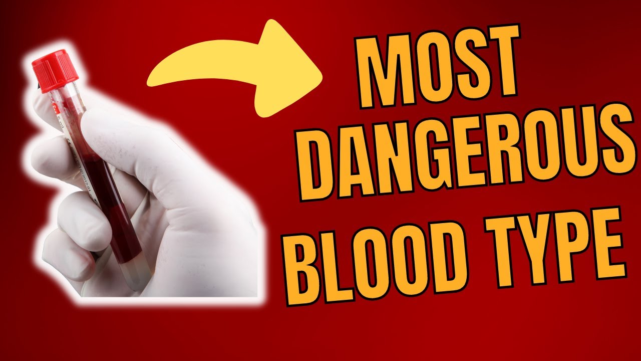 Blood Types Explained: Discover the Most Dangerous and Beneficial Blood ...