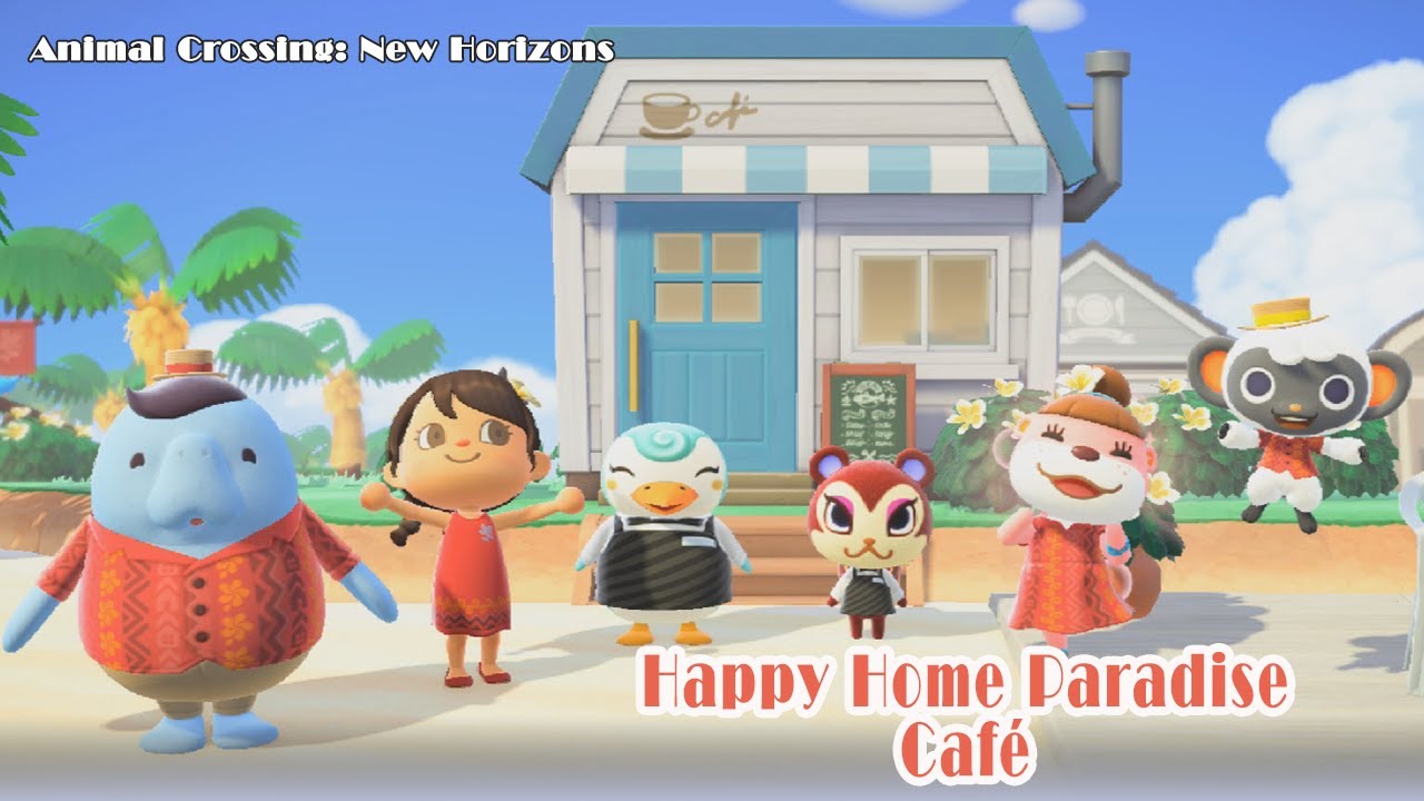 Happy Home Paradise Café - Animal Crossing: New Horizons - YouTube