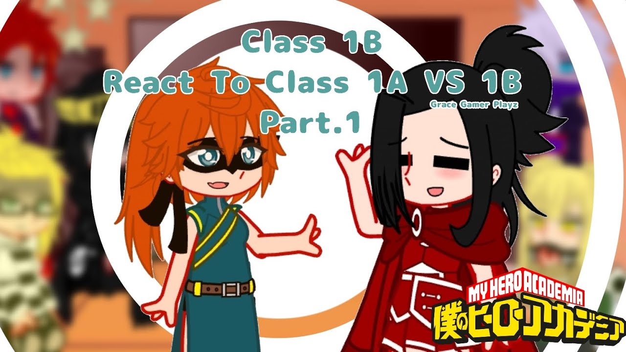Class 1B React To Class 1A VS 1B Part.1 || Grace gamer playz || MHA ...