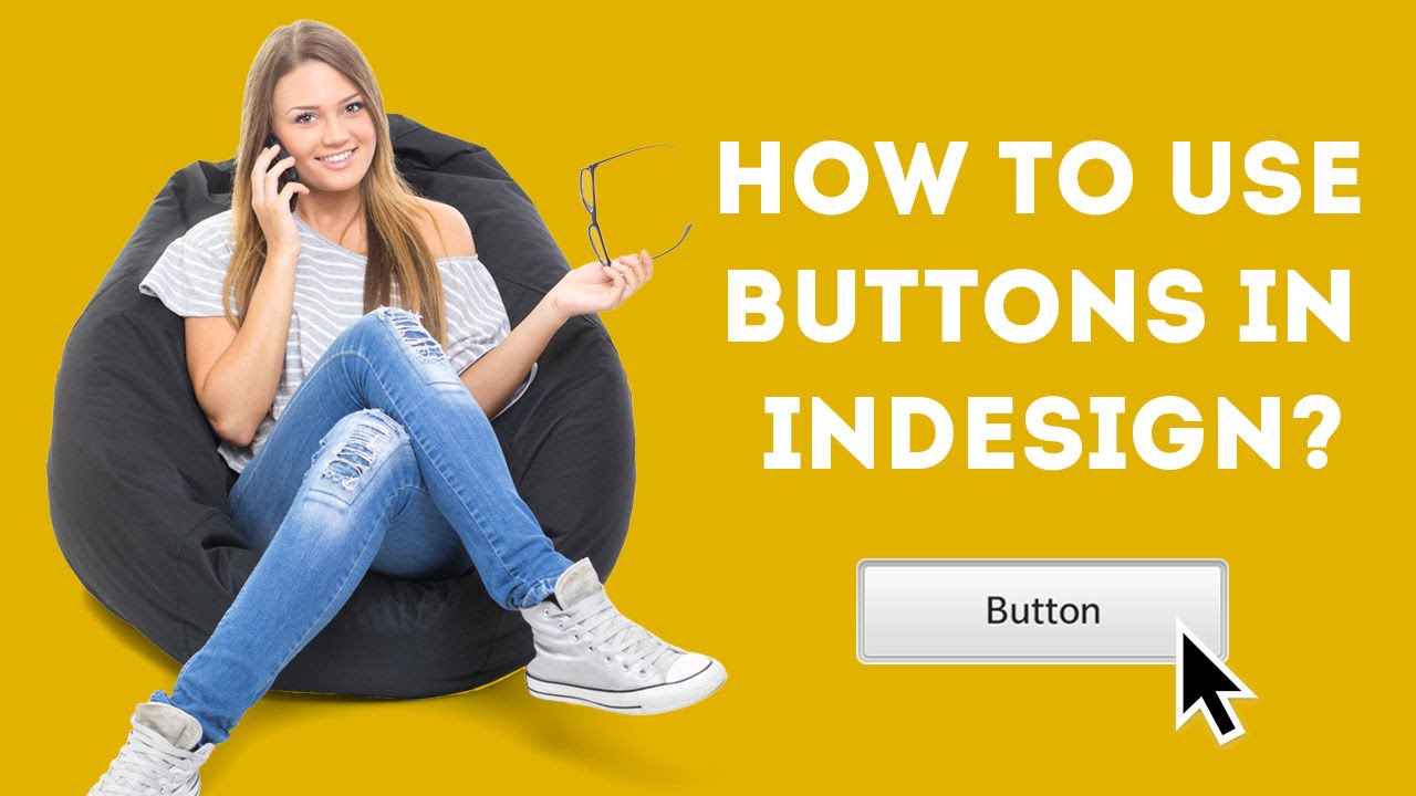 How To Use Buttons In InDesign YouTube How To Use Buttons In InDesign YouTube