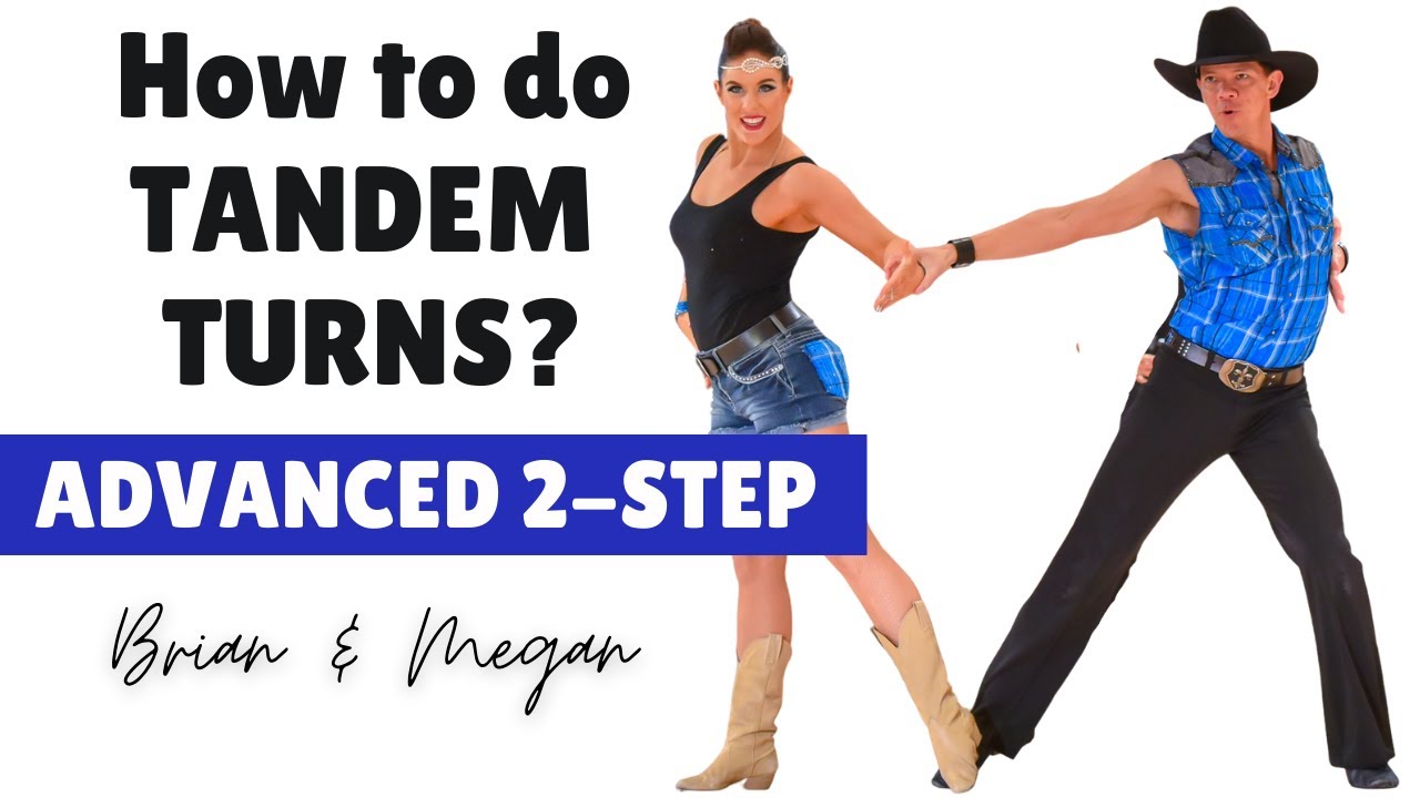 The Tandem Turn for Advanced Country 2 Step! - YouTube