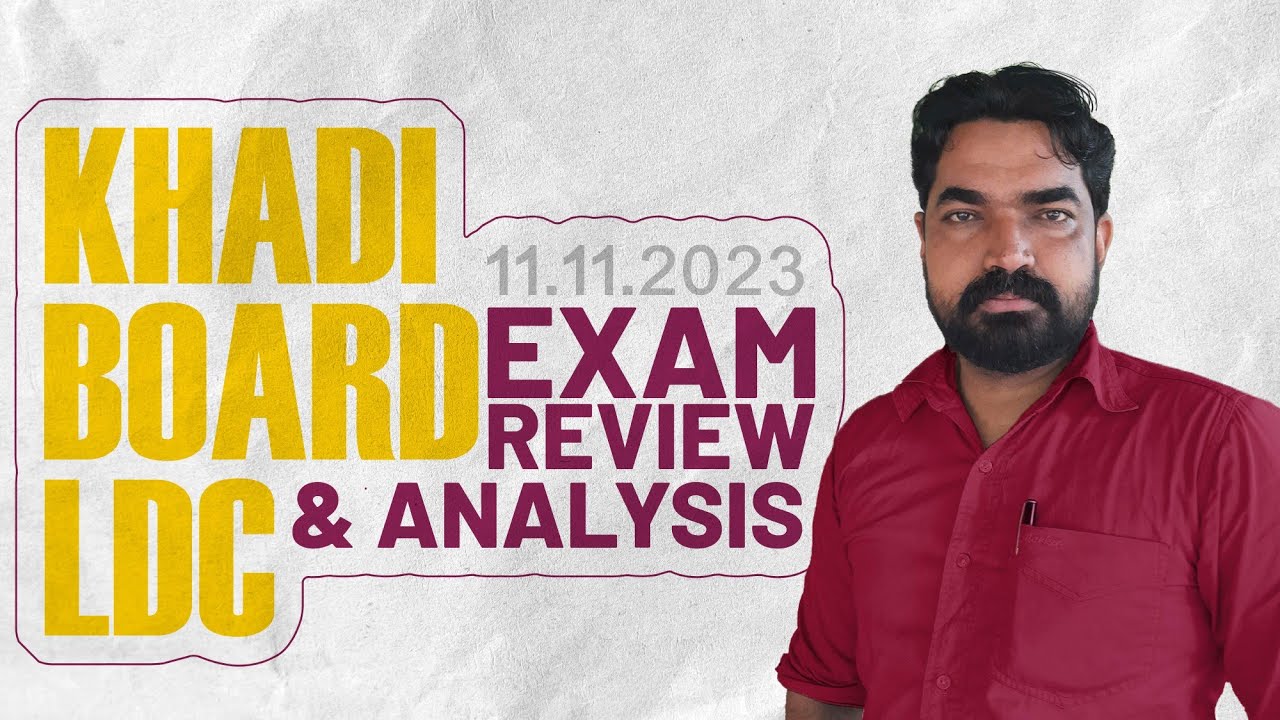 KHADI BOARD LDC -11/11/2023 || Exam Review & Anayisis || Bhasis Academy - YouTube