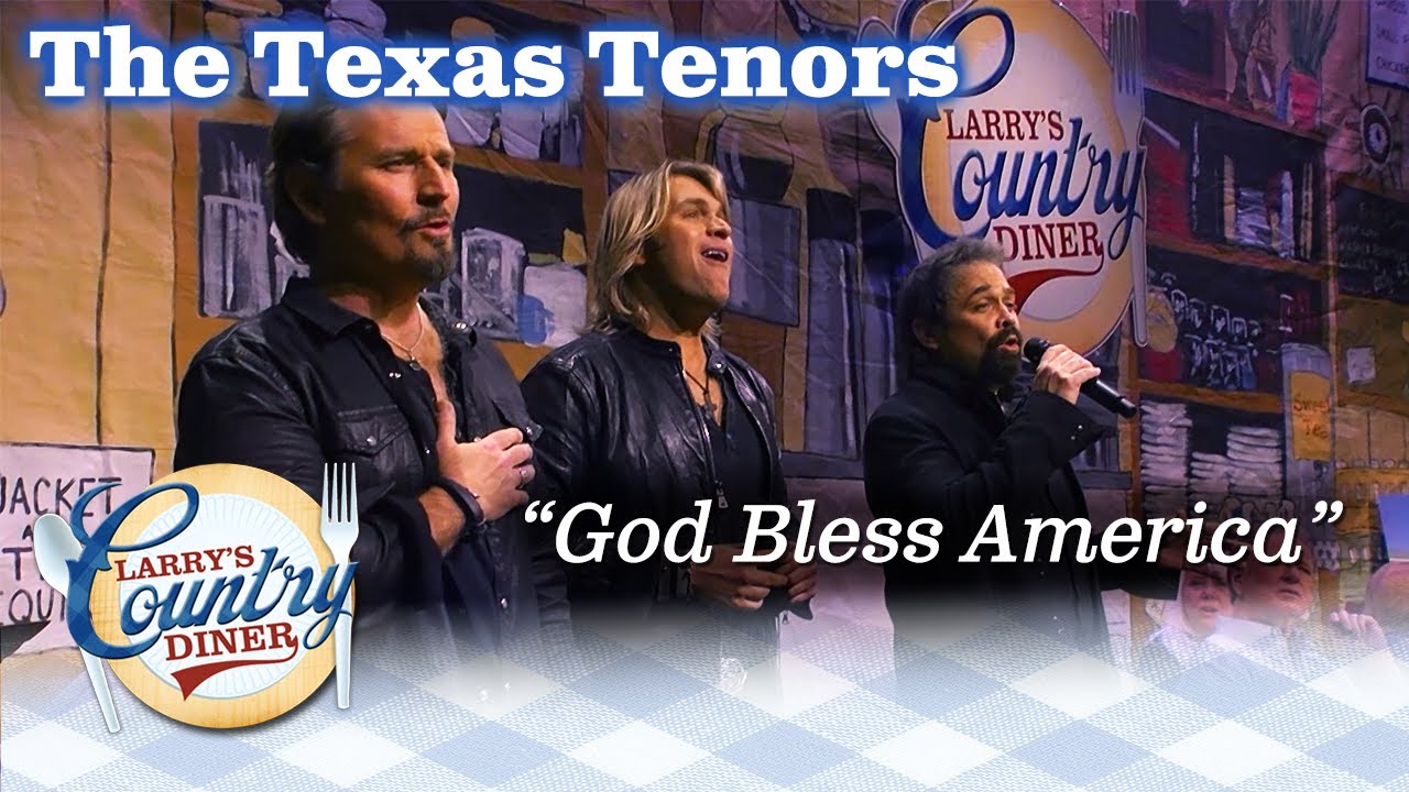 The TEXAS TENORS sing GOD BLESS AMERICA live on LARRY'S COUNTRY DINER ...