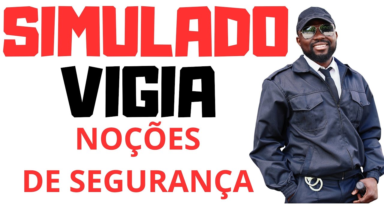 Simulado Para Vigia, vigilante e Agente de Portaria - Noções Segurança ...