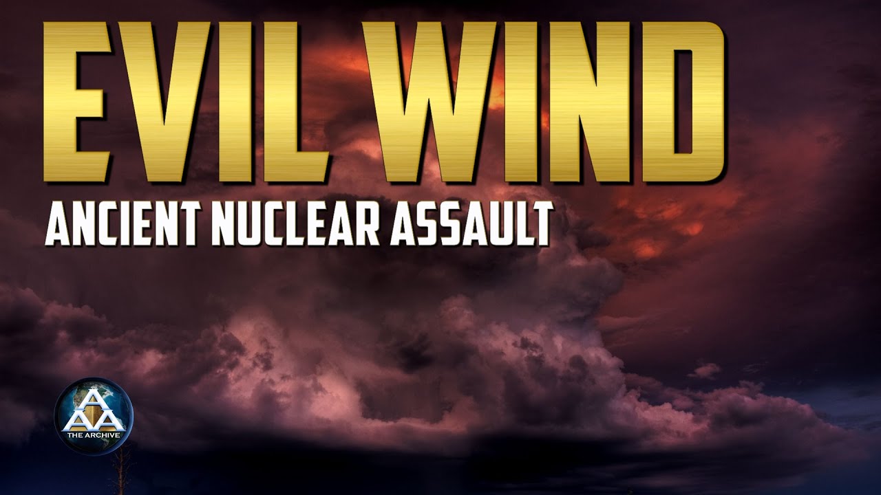 The Evil Wind - Ancient Nuclear Assault - YouTube
