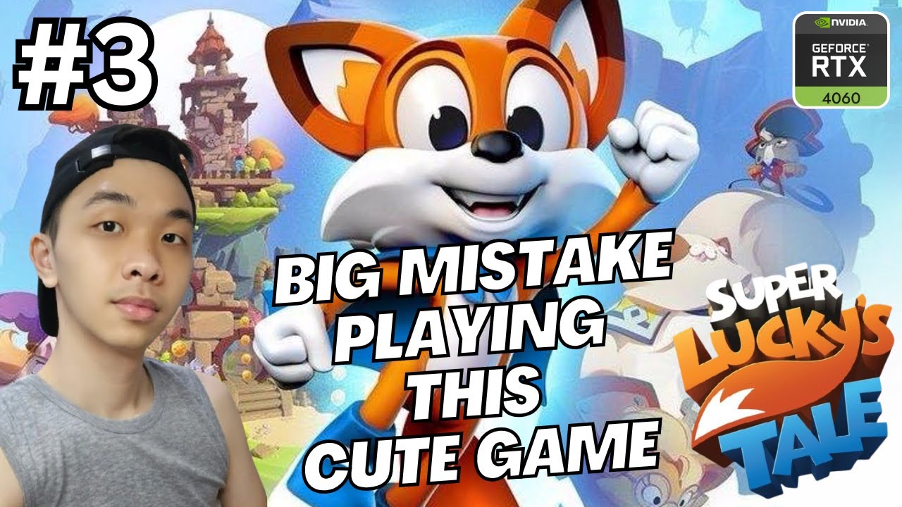 Big Mistake Playing This Cute Game - Super Lucky's Tale - Part 3 [PC ...