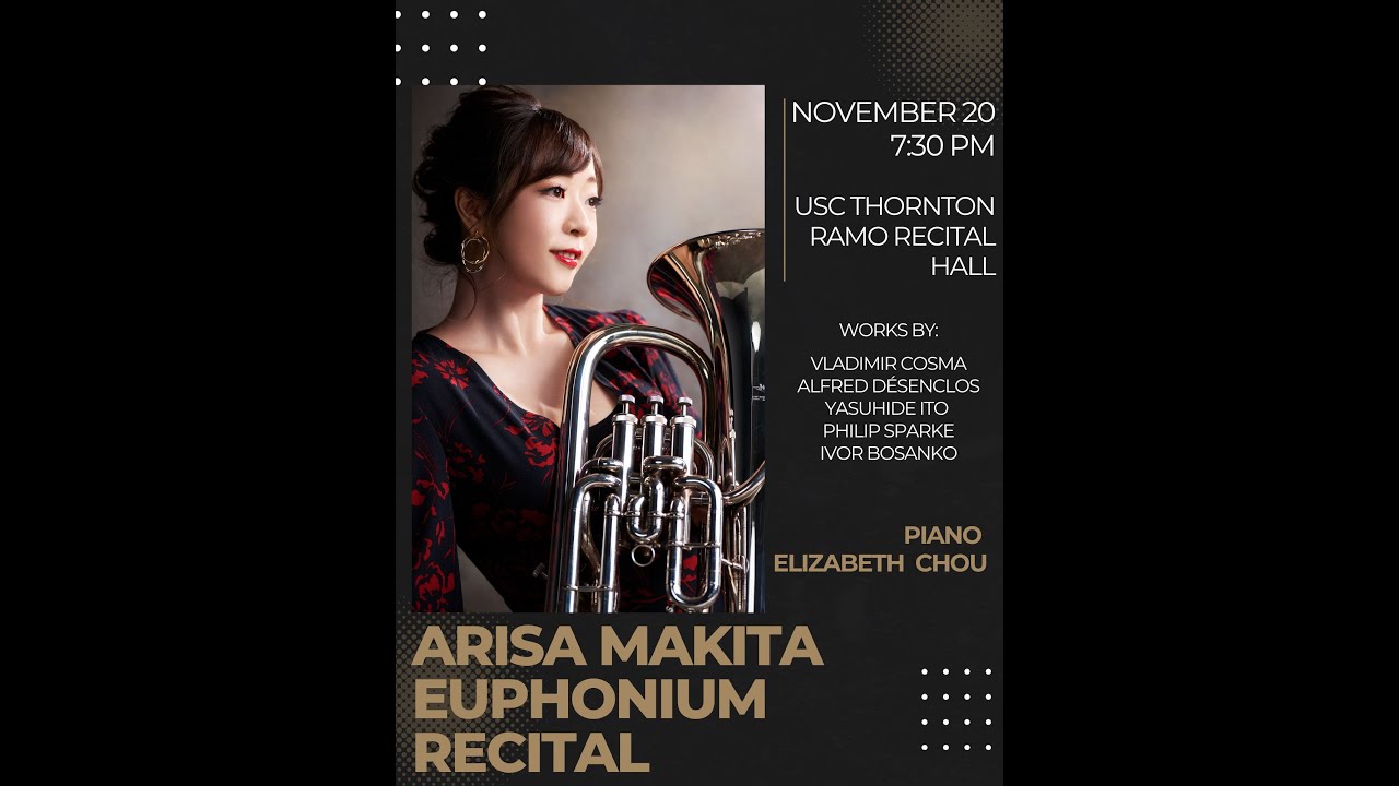 Arisa Makita Euphonium Recital at USC Ramo Recital Hall - YouTube
