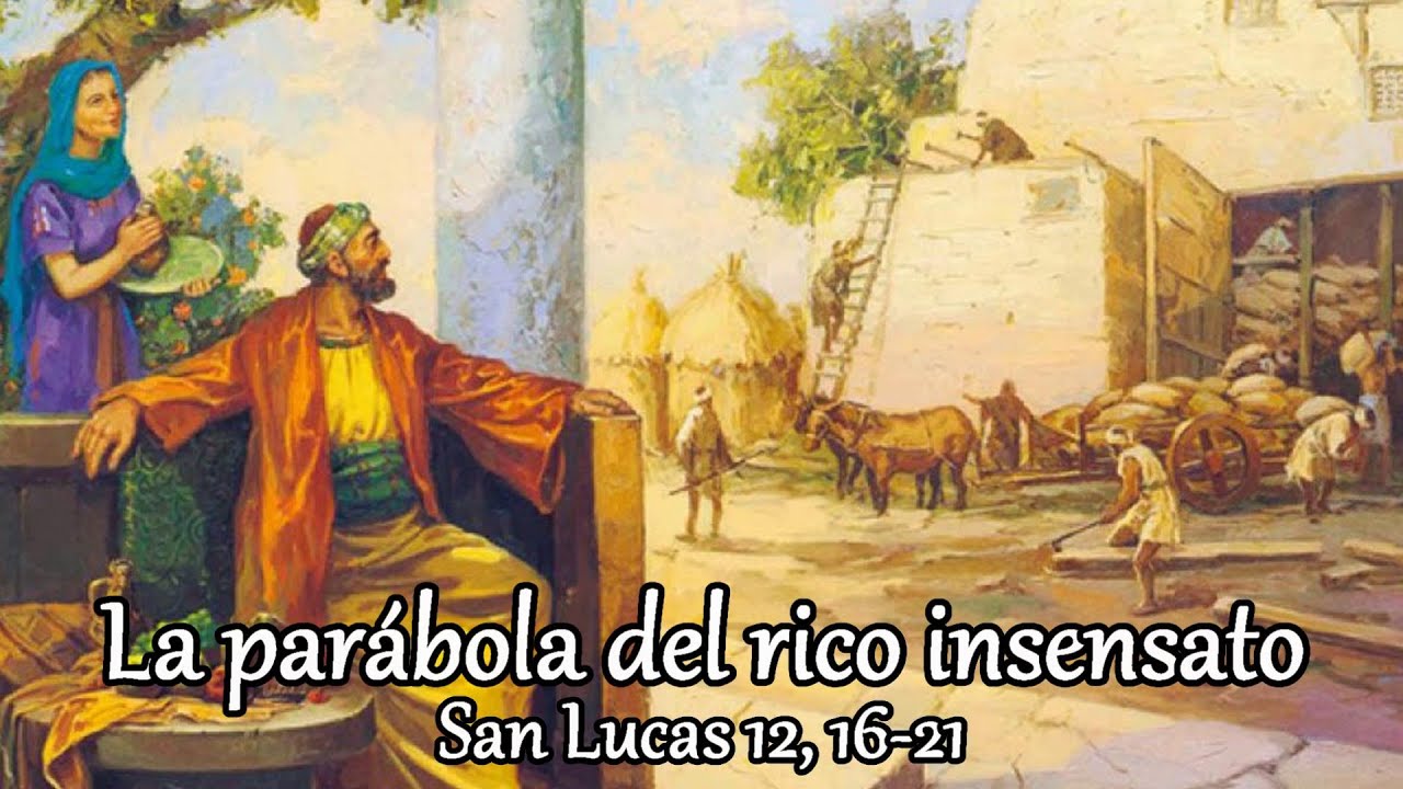 Explicación de la parábola del rico insensato | Parroquia Jesús Obrero ...