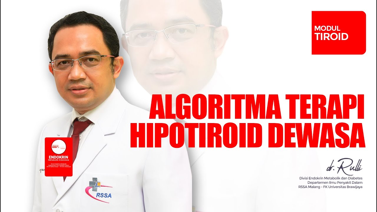 ALGORITMA TERAPI HIPOTIROID DEWASA - MODUL TIROID - dr. Rulli Rosandi ...