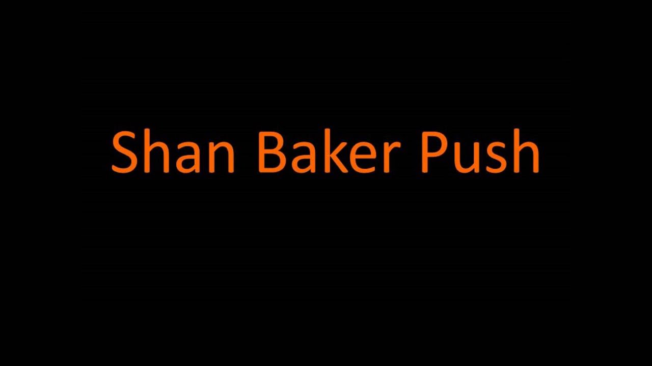 Shan Baker Push Wunschremix von Tina L** - YouTube