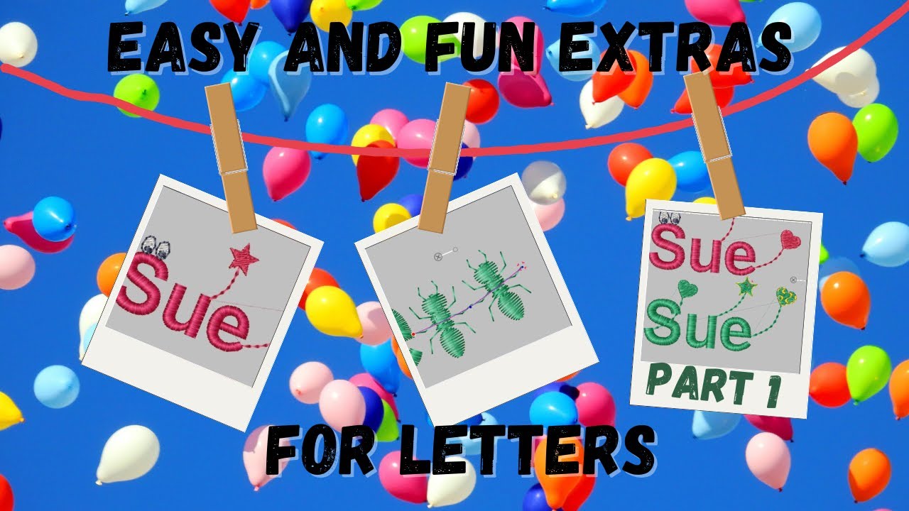 Easy and Fun Lettering Extras for machine embroidery (Part 1) - YouTube