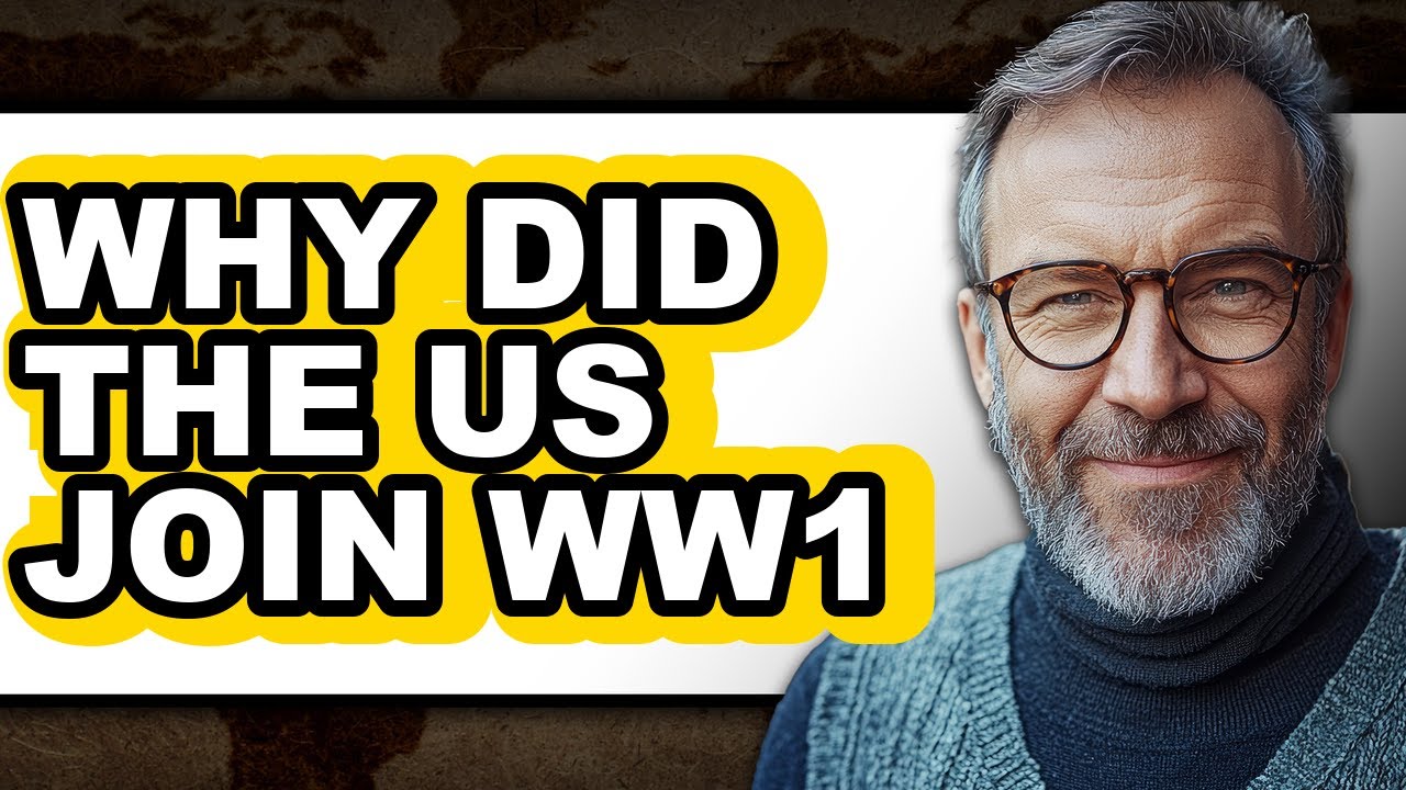 Why Did the US Join WW1 - Answered - YouTube