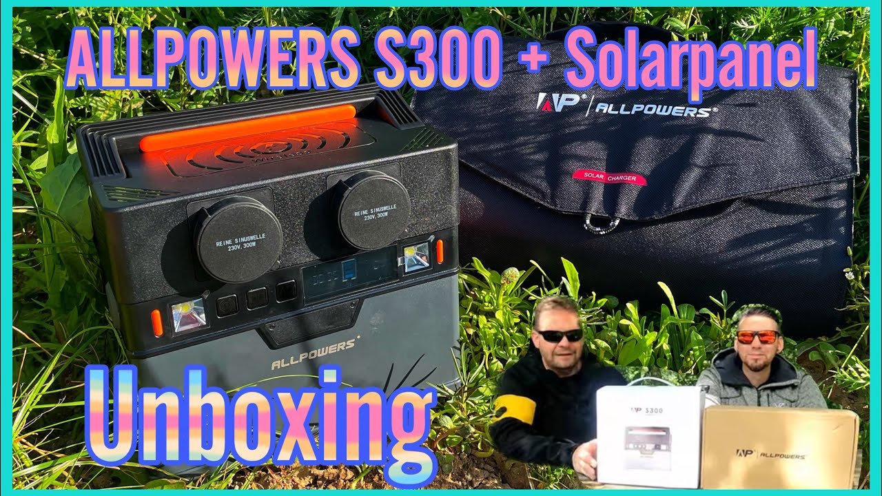 ALLPOWERS s300 Powerstation & 100W faltbares Solarpanel - Unboxing ...