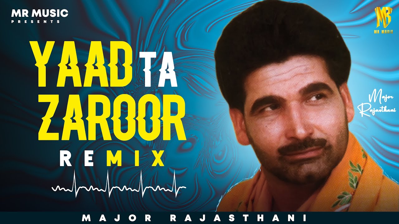 Yaad Ta Zaroor| Remix| Major Rajasthani| Latest Punjabi Song 2024| MR ...