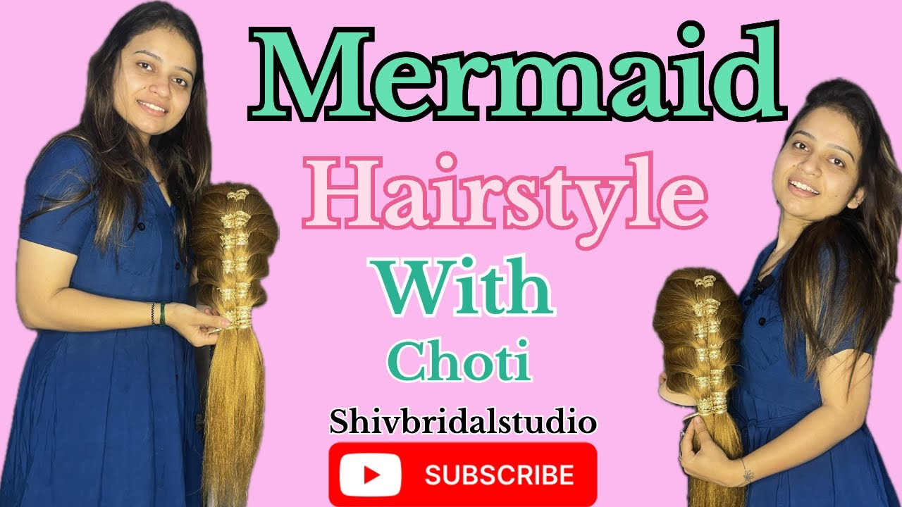 Mermaid hairstyle with choti - YouTube