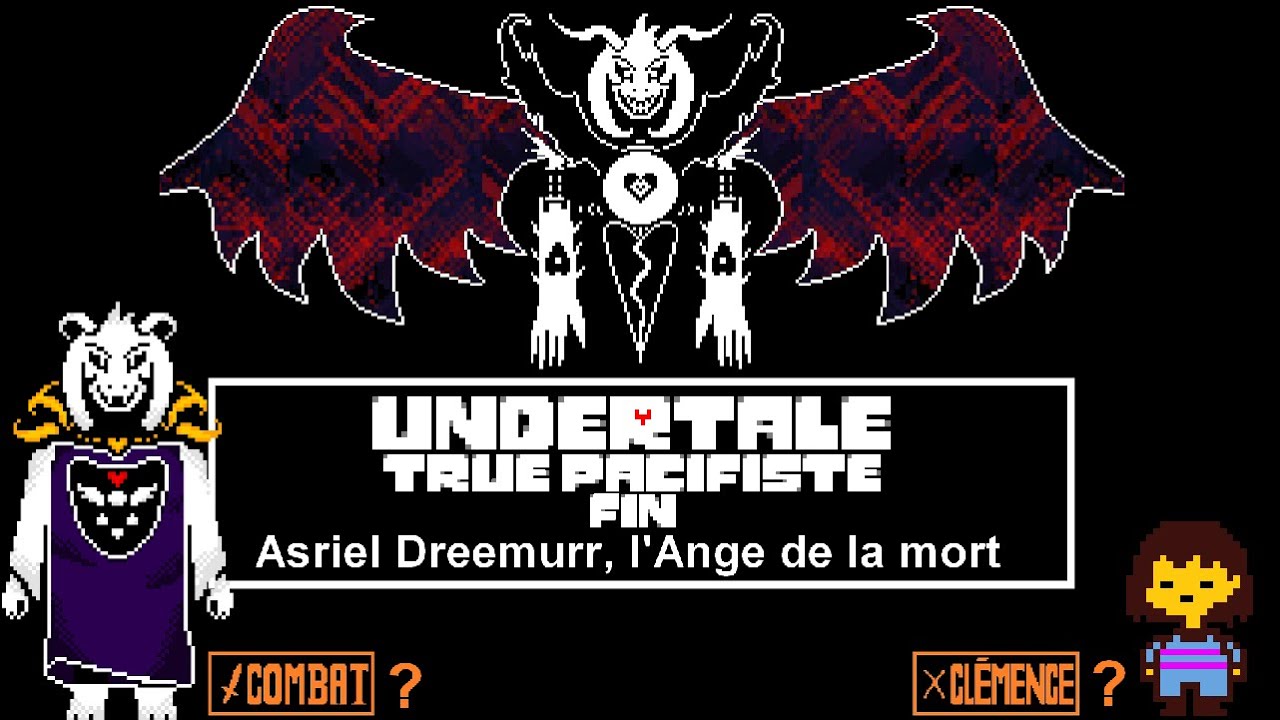 Undertale True Pacifiste #Fin : Asriel Dreemurr, l'Ange de la mort ...