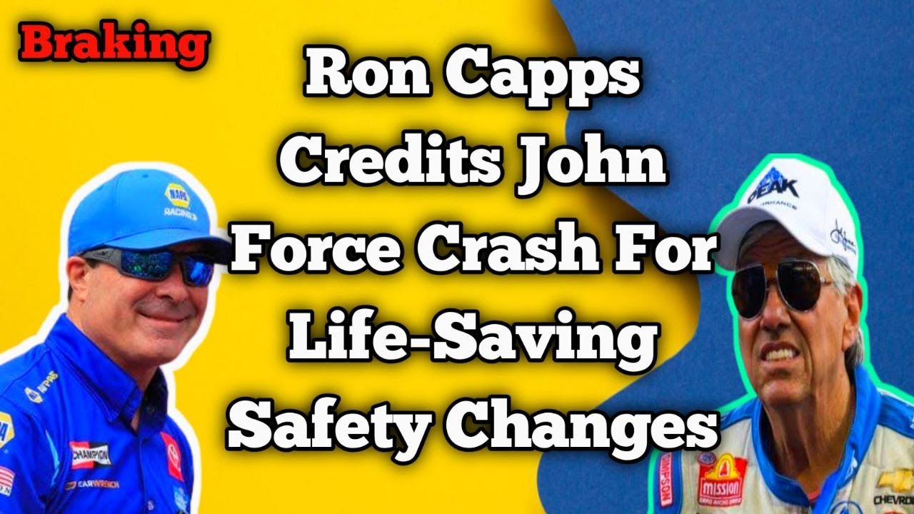 Ron Capps Credits John Force Crash For Life-Saving Safety Changes - YouTube