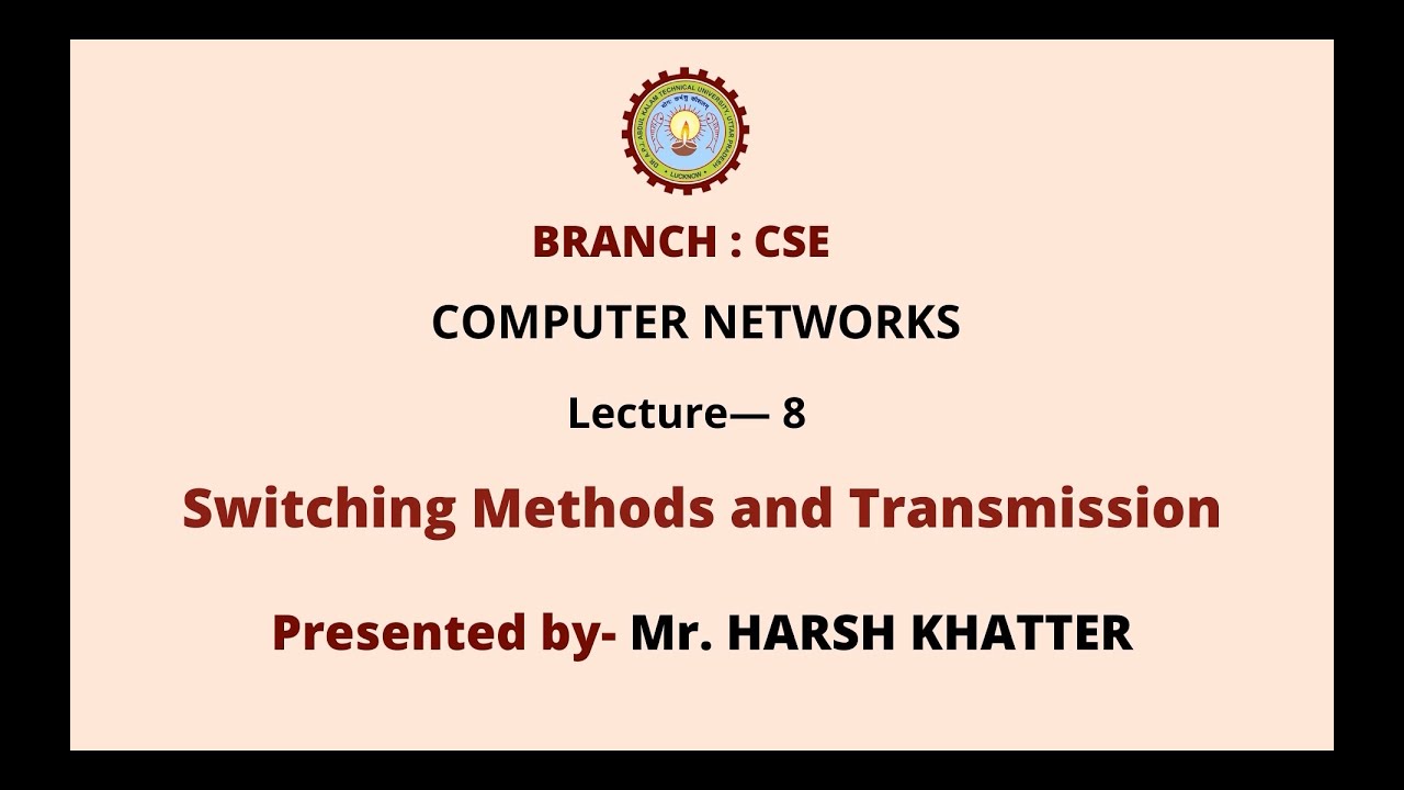 Computer Networks | Switching Methods and Transmission | AKTU Digital ...