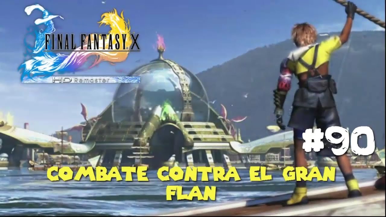 Final Fantasy X HD - Combate contra el Gran Flan [FFX] [PS4] #90 - YouTube
