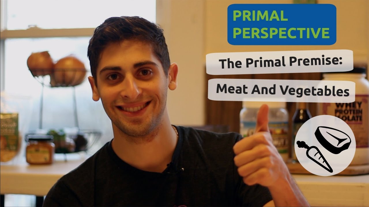 The Primal Diet - Meats and Vegetables - YouTube