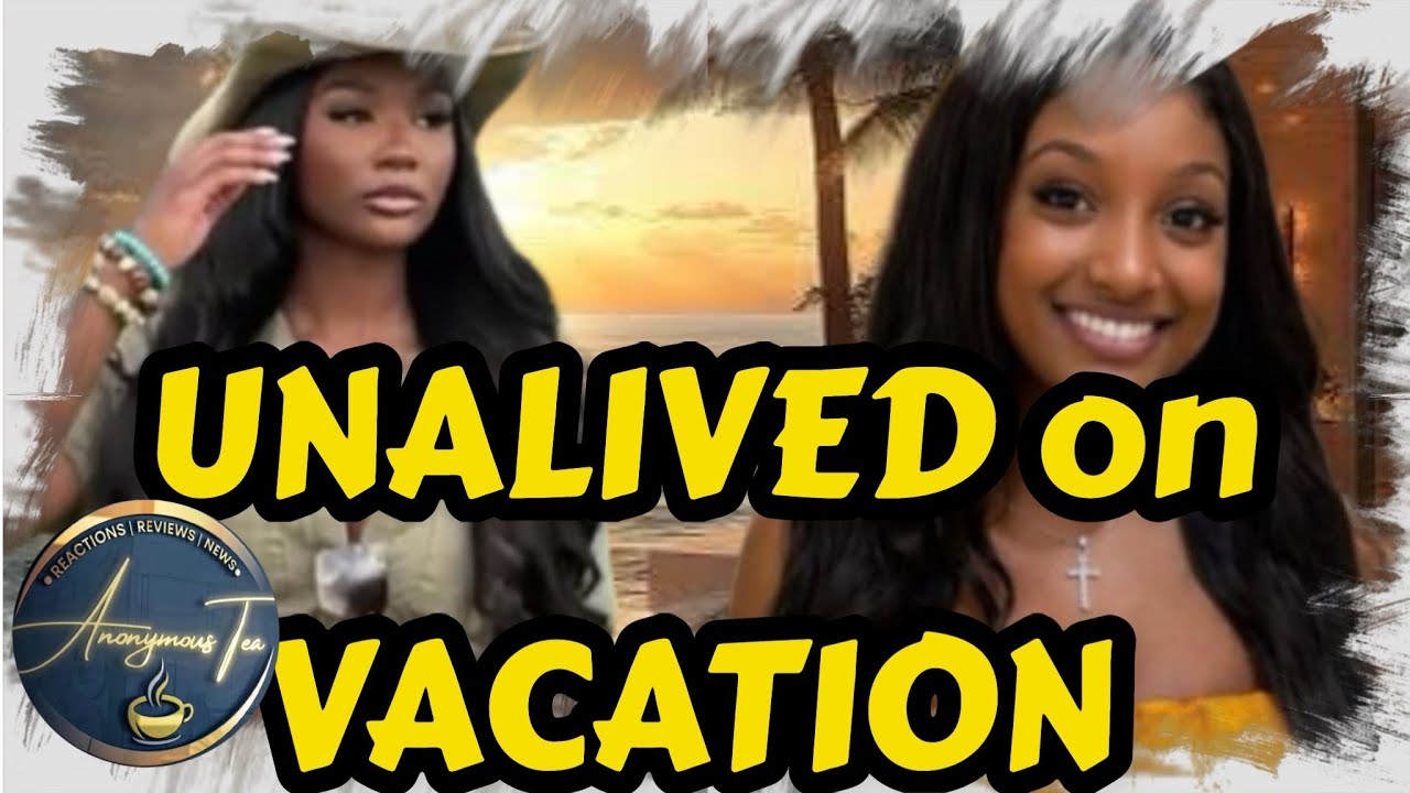 ASHLEE JENAE & DENISHA DELANCY UNALIVED on VACATION - YouTube