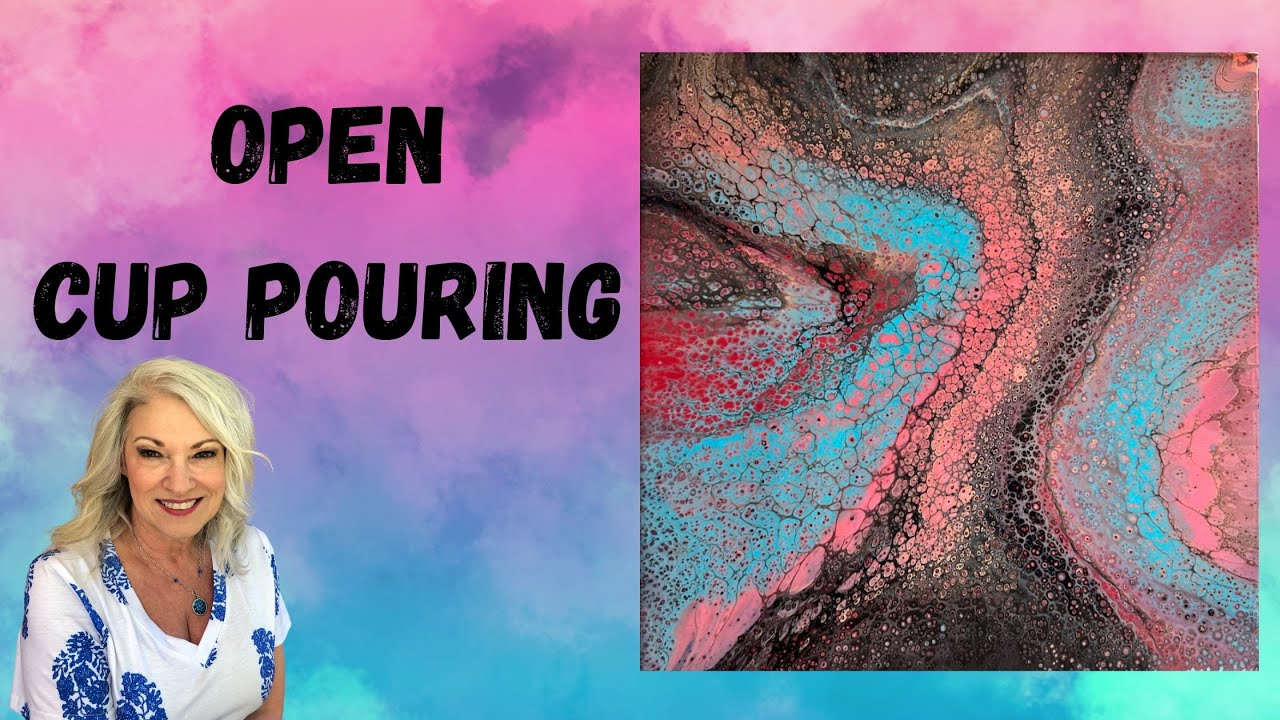 Open Cup Fluid Art Pouring - YouTube